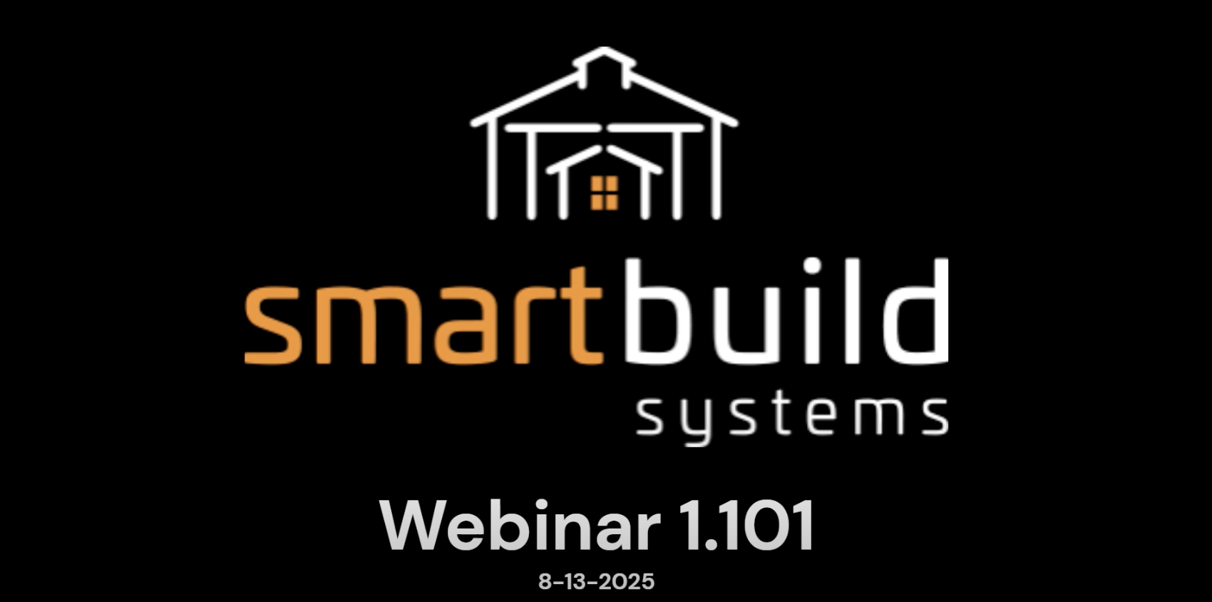 On-Demand Webinar: SmartBuild Release 1-101 | SmartBuild Systems